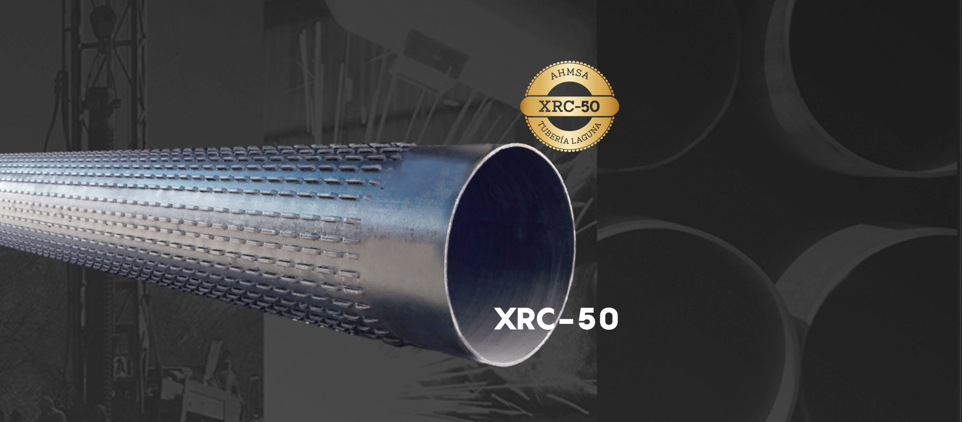 TUBERÍA XRC-50 - TUBERÍA LAGUNATUBERÍA LAGUNA